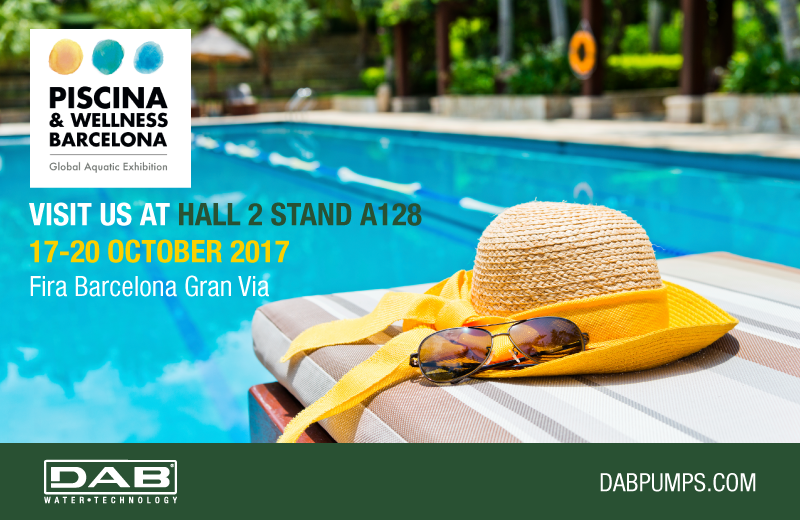 Incontra DAB alla fiera Piscina&Wellness 2017 di Barcellona! | DAB Pumps